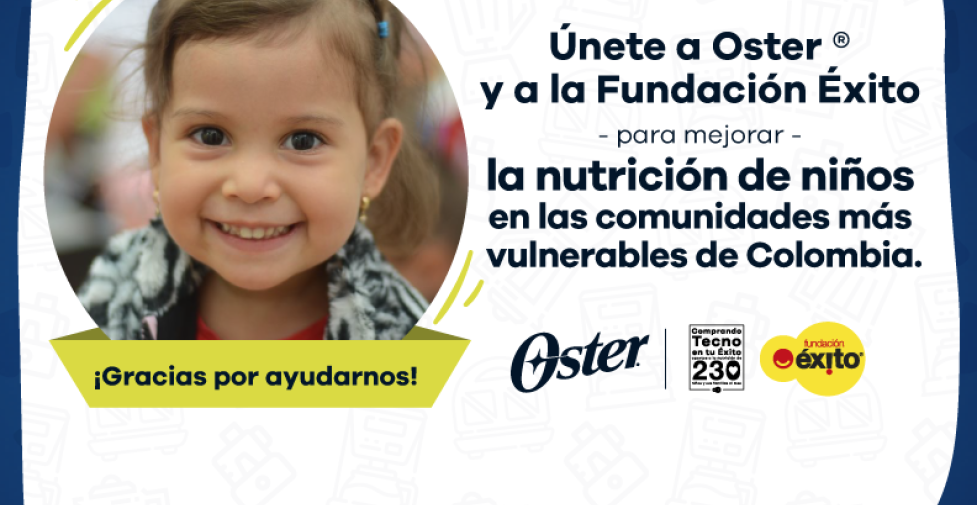 Oster y Fundación Éxito por la nutrición de la niñez colombiana ...